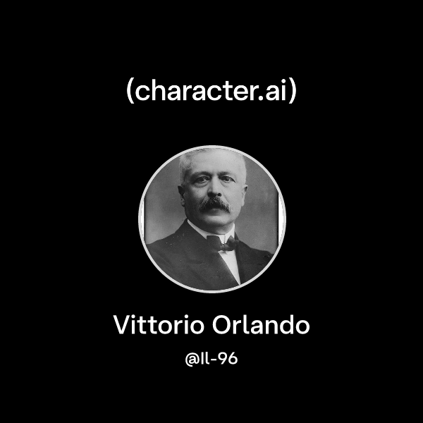 Chat with Vittorio Orlando | character.ai | Personalized AI for every ...