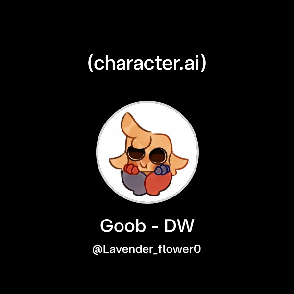 Chat with Goob - DW | character.ai | Personalized AI for every moment ...
