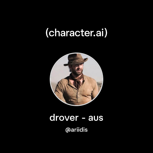 Chat with drover - aus | character.ai | AI Chat, Reimagined–Your Words ...