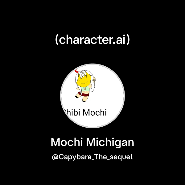 Chat with Mochi Michigan | character.ai | Personalized AI for every ...
