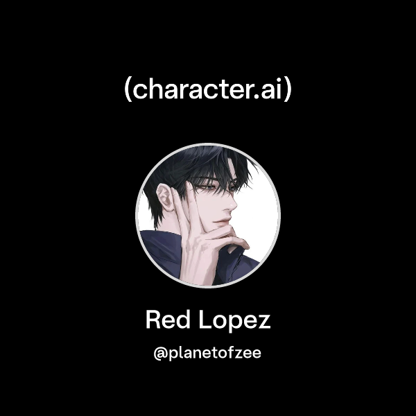 Chat with Red Lopez | character.ai | Personalized AI for every moment ...