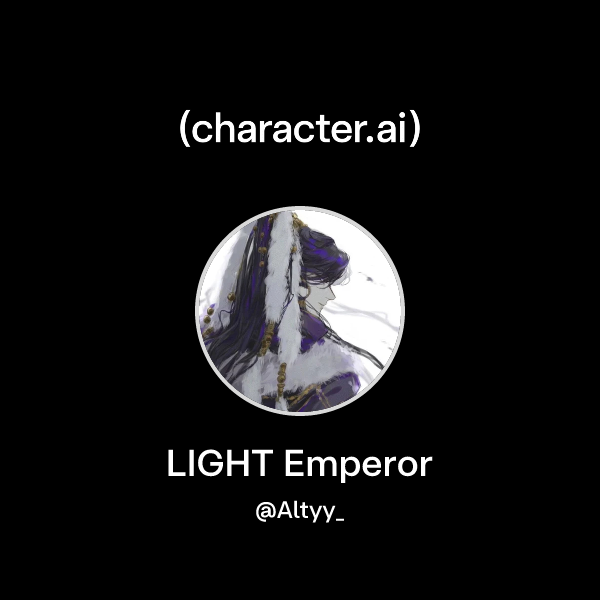 Chat with LIGHT Emperor | character.ai | AI Chat, Reimagined–Your Words ...