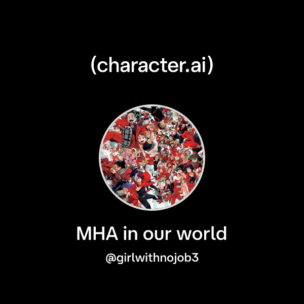 Chat with MHA in our world | character.ai | AI Chat, Reimagined–Your Words. Your World.