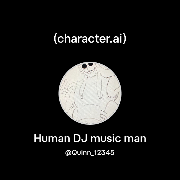 Chat with Human DJ music man | character.ai | AI Chat, Reimagined–Your ...