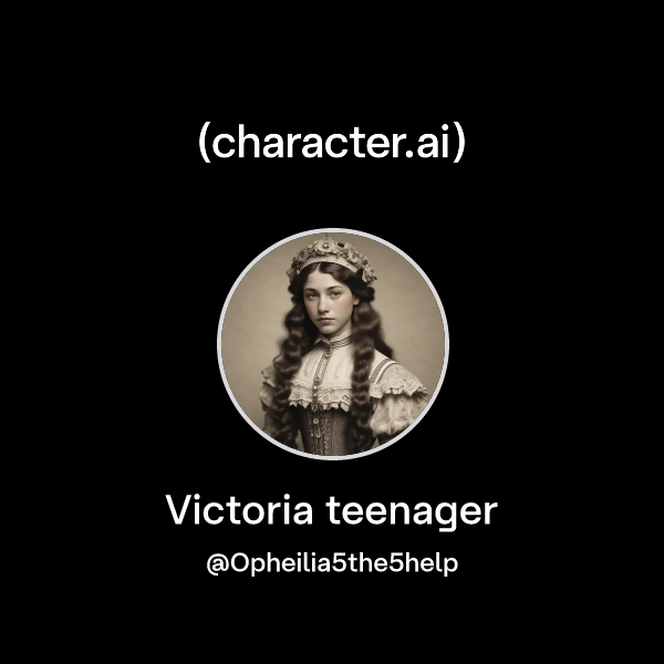 Chat with Victoria teenager | character.ai | Personalized AI for every moment of your day
