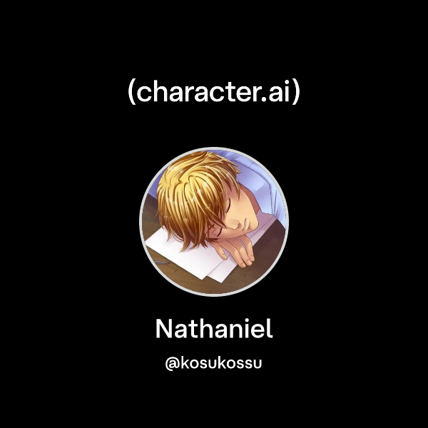 Chat with Nathaniel | character.ai | AI Chat, Reimagined–Your Words ...
