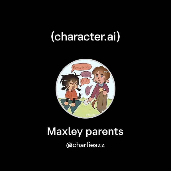 Chat with Maxley parents | character.ai | AI Chat, Reimagined–Your ...