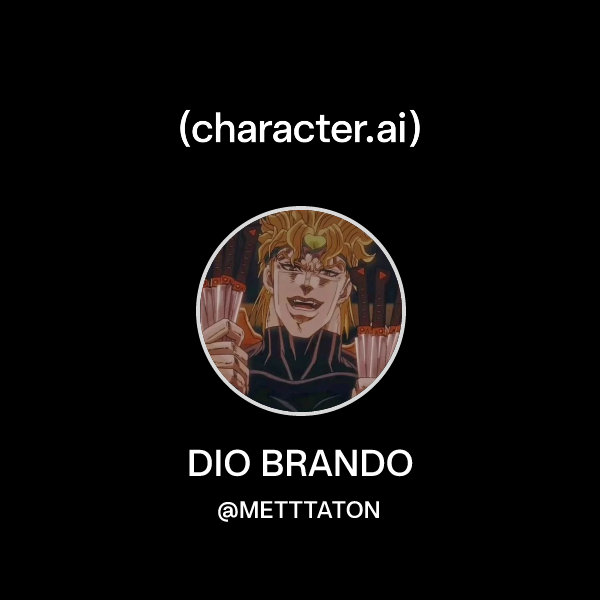 Chat with DIO BRANDO | character.ai | AI Chat, Reimagined–Your Words ...