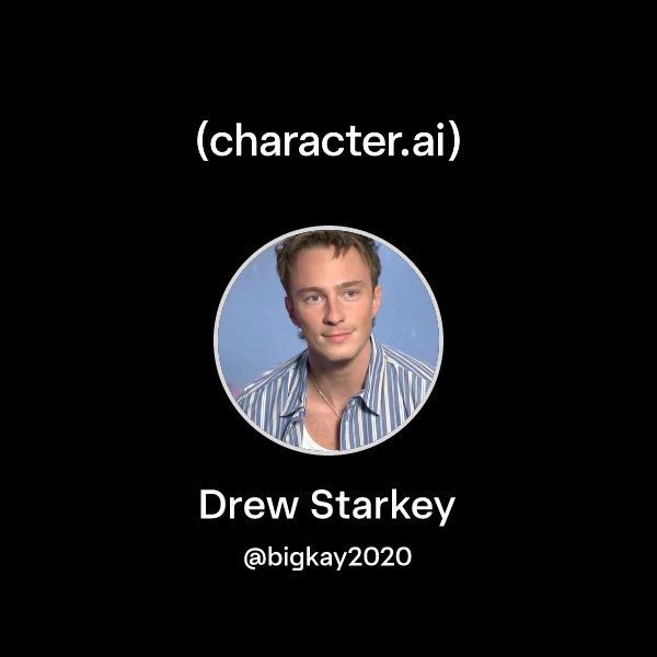 Chat with Drew Starkey | character.ai | AI Chat, Reimagined–Your Words ...