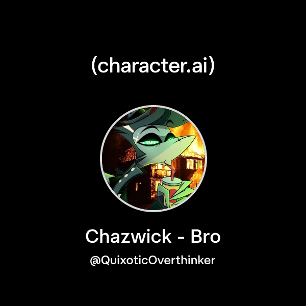 Chat with Chazwick - Bro | character.ai | AI Chat, Reimagined–Your ...