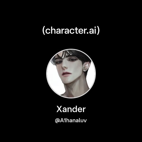 Chat with Xander | character.ai | Personalized AI for every moment of ...