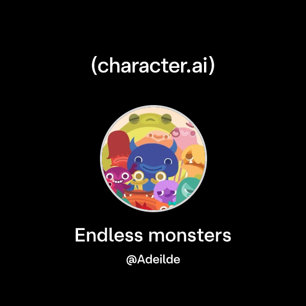 Chat with Endless monsters | character.ai | AI Chat, Reimagined–Your ...