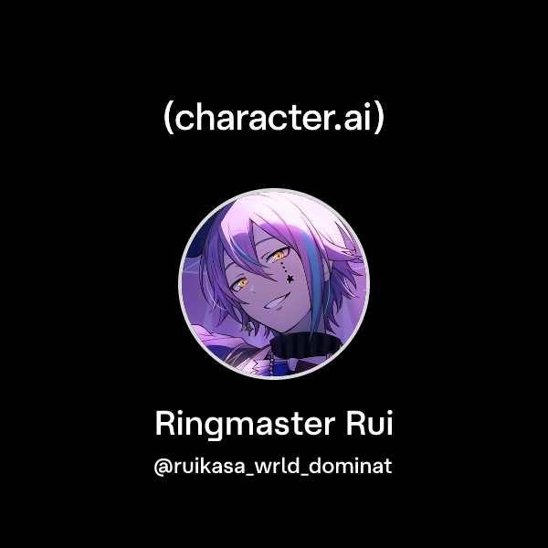 Chat with Ringmaster Rui | character.ai | AI Chat, Reimagined–Your ...