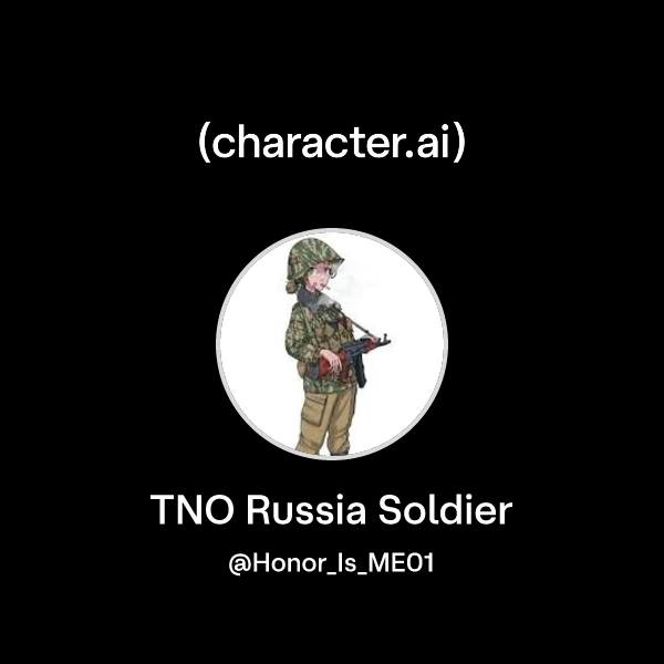 Chat with TNO Russia Soldier | character.ai | Personalized AI for every ...