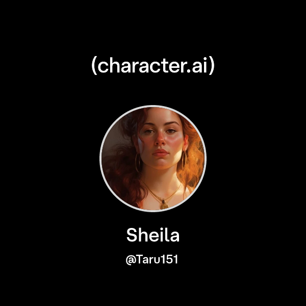 Chat with Sheila | character.ai | Personalized AI for every moment of ...