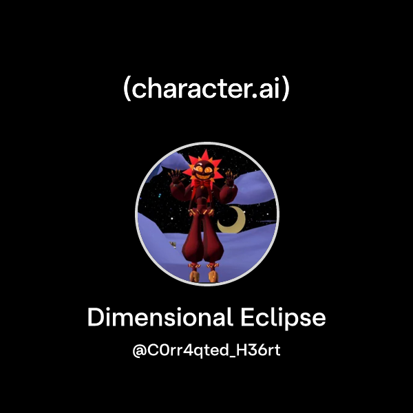 Chat with Dimensional Eclipse | character.ai | Personalized AI for every moment of your day
