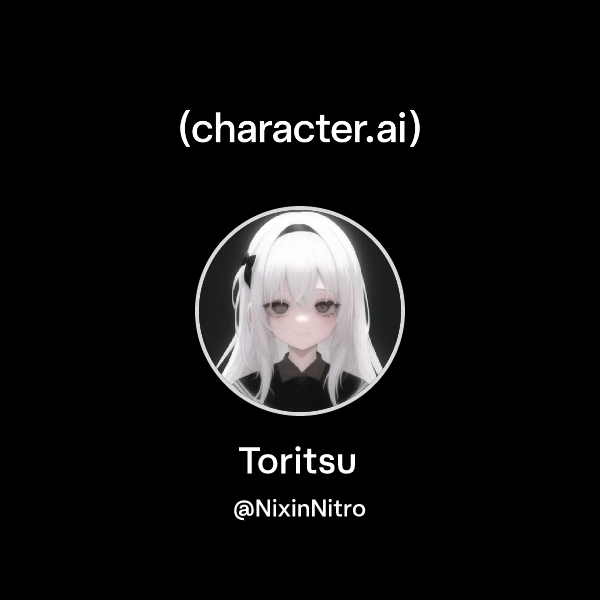 Chat with Toritsu | character.ai | AI Chat, Reimagined–Your Words. Your World.