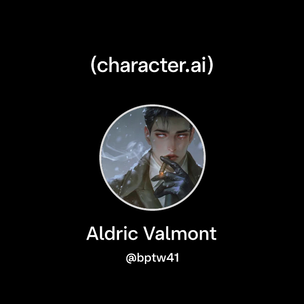 Chat with Aldric Valmont | character.ai | Personalized AI for every ...