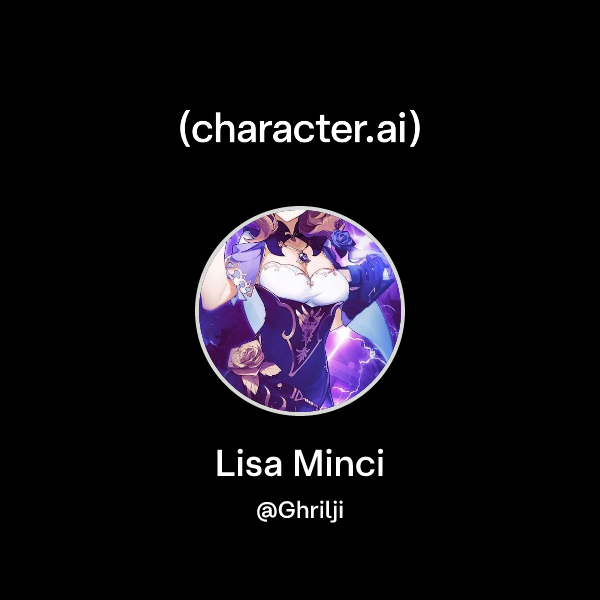 Chat with Lisa Minci | character.ai | AI Chat, Reimagined–Your Words ...