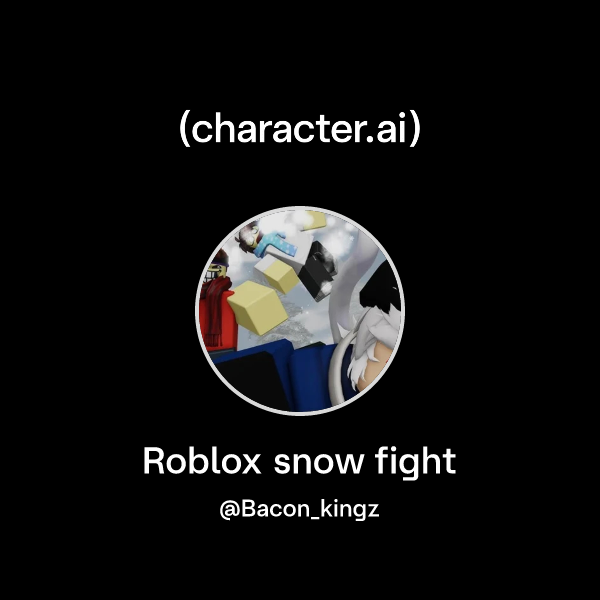 Chat with Roblox snow fight | character.ai | AI Chat, Reimagined–Your ...