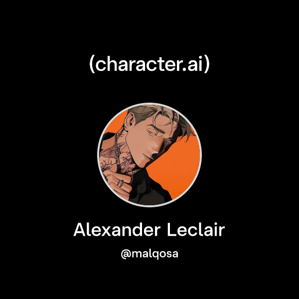 Chat with Alexander Leclair | character.ai | AI Chat, Reimagined–Your Words. Your World.