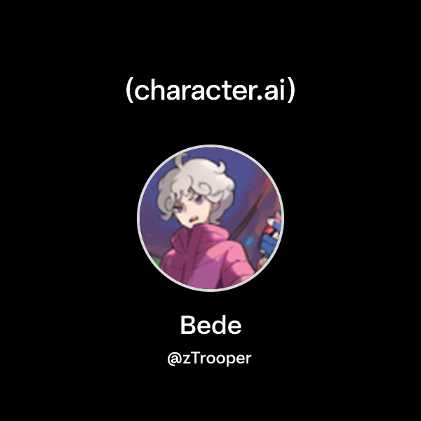 Chat with Bede | character.ai | AI Chat, Reimagined–Your Words. Your World.