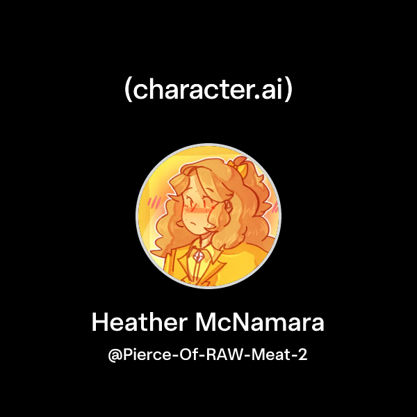 Chat with Heather McNamara | character.ai | AI Chat, Reimagined–Your ...