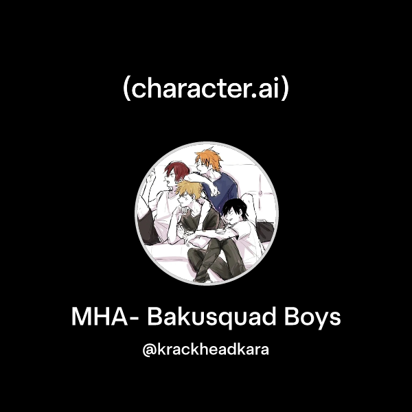 Chat with MHA- Bakusquad Boys | character.ai | AI Chat, Reimagined–Your ...