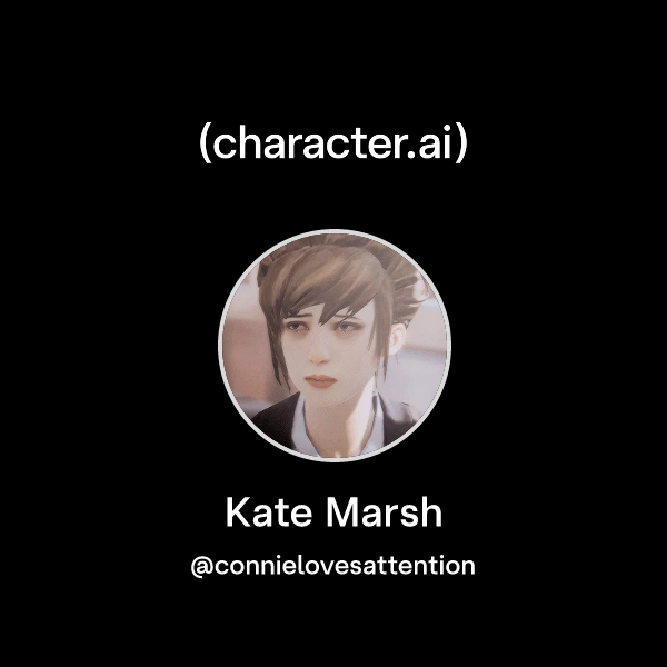 Chat with Kate Marsh | character.ai | AI Chat, Reimagined–Your Words ...