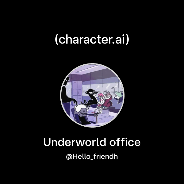 Chat with Underworld office | character.ai | AI Chat, Reimagined–Your ...