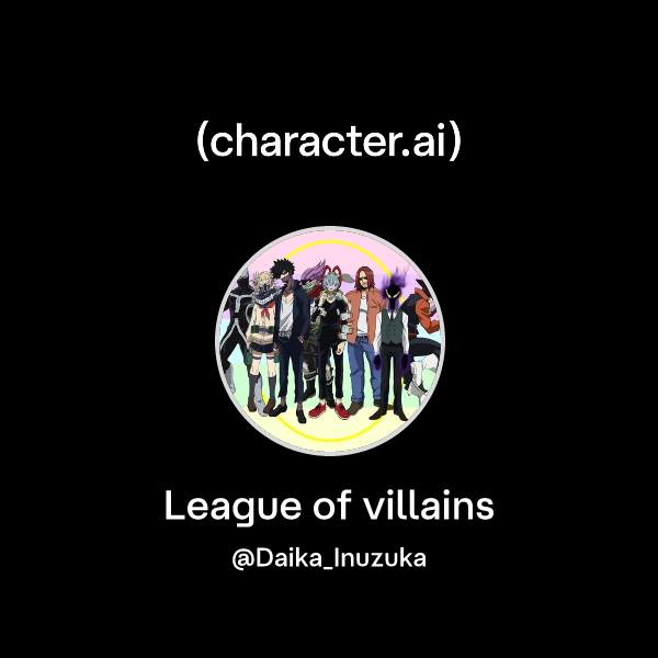 Chat with League of villains | character.ai | AI Chat, Reimagined–Your ...