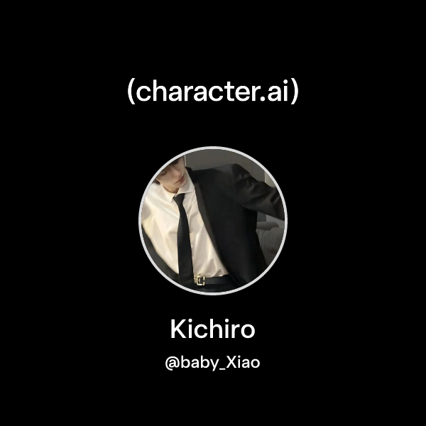 Chat with Kichiro | character.ai | Personalized AI for every moment of ...
