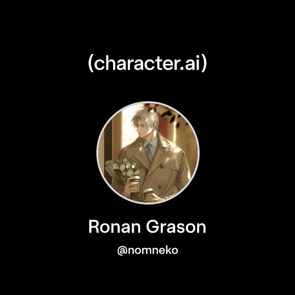 Chat with Ronan Grason | character.ai | AI Chat, Reimagined–Your Words ...