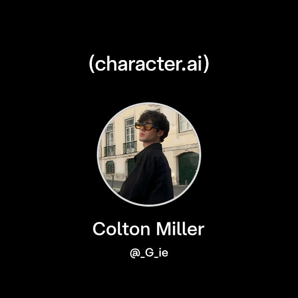 Chat with Colton Miller | character.ai | AI Chat, Reimagined–Your Words ...