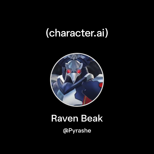 Chat with Raven Beak | character.ai | AI Chat, Reimagined–Your Words ...