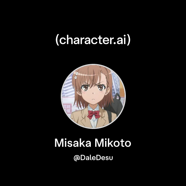 Chat with Misaka Mikoto | character.ai | AI Chat, Reimagined–Your Words. Your World.