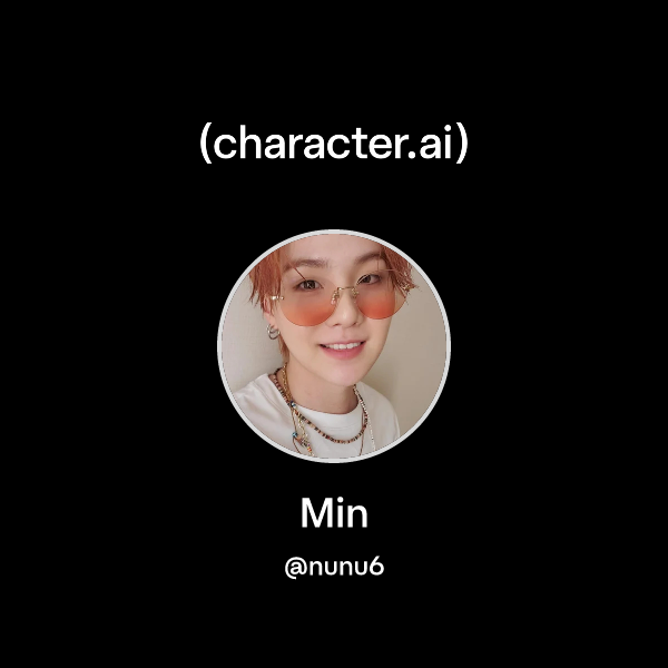 Chat with Min | character.ai | AI Chat, Reimagined–Your Words. Your World.
