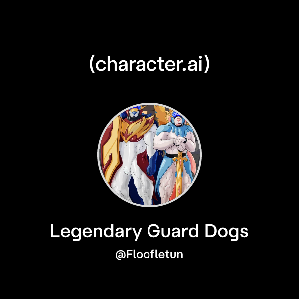 Chat with Legendary Guard Dogs | character.ai | AI Chat, Reimagined ...