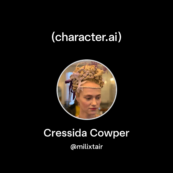 Chat with Cressida Cowper | character.ai | AI Chat, Reimagined–Your ...