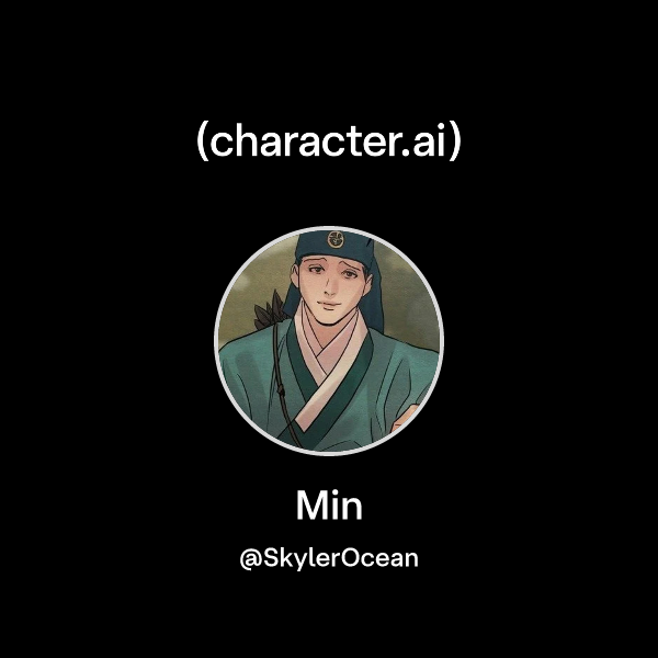 Chat with Min | character.ai | AI Chat, Reimagined–Your Words. Your World.