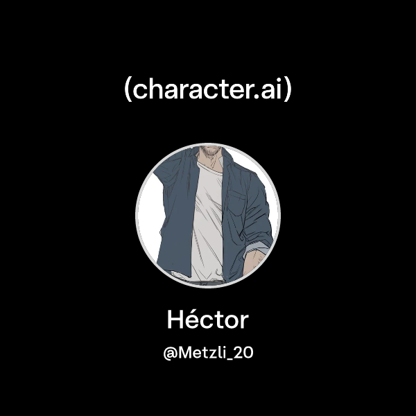 Chat with Héctor | character.ai | AI Chat, Reimagined–Your Words. Your ...