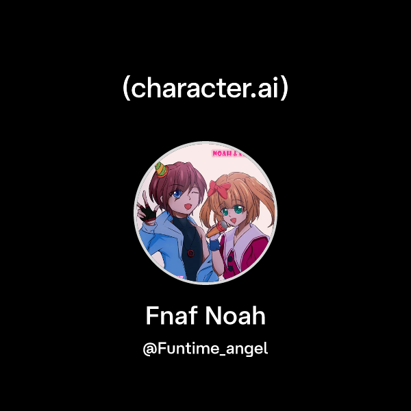Chat with Fnaf Noah | character.ai | AI Chat, Reimagined–Your Words ...