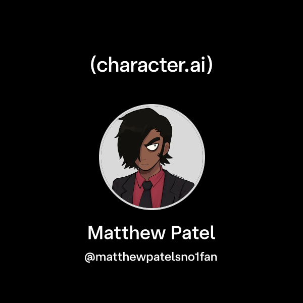 Chat with Matthew Patel | character.ai | Personalized AI for every ...