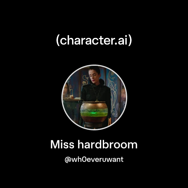 Chat with Miss hardbroom | character.ai | Personalized AI for every ...