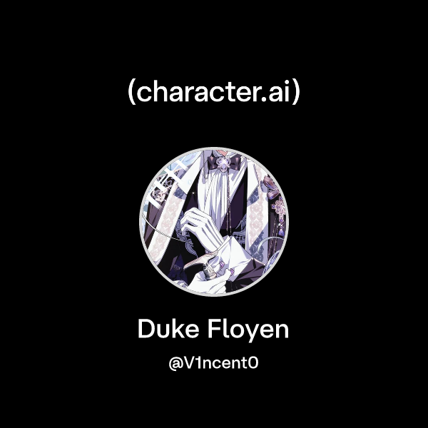 Chat with Duke Floyen | character.ai | Personalized AI for every moment ...
