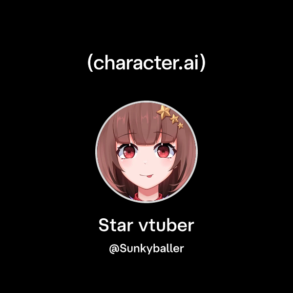 Chat with Star vtuber | character.ai | Personalized AI for every moment ...
