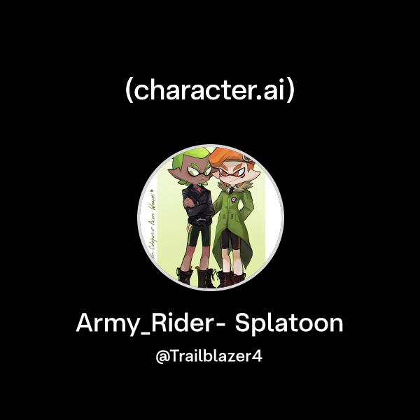 Chat with Army_Rider- Splatoon | character.ai | AI Chat, Reimagined ...