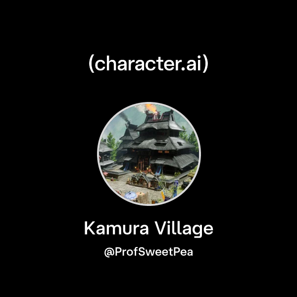 Chat with Kamura Village | character.ai | AI Chat, Reimagined–Your ...