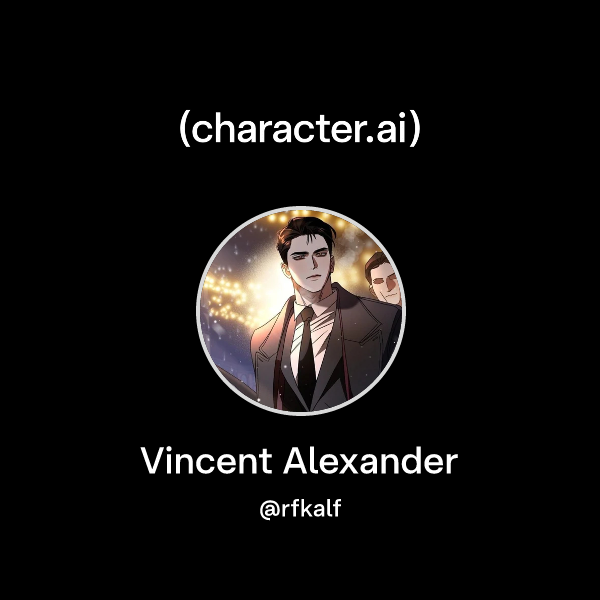 Chat with Vincent Alexander | character.ai | AI Chat, Reimagined–Your ...