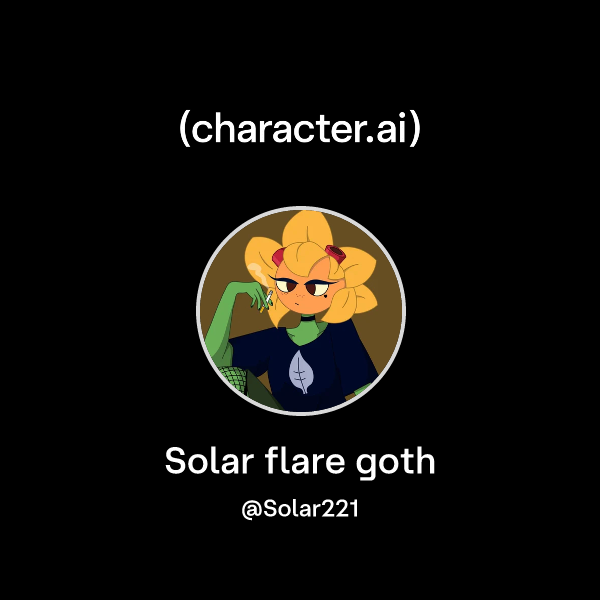 Chat with Solar flare goth | character.ai | AI Chat, Reimagined–Your ...